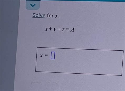 Solved Solve For X X Y Z A Chegg Com