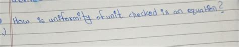 How Is Uniformity Of Unit Checked In An Equation Filo