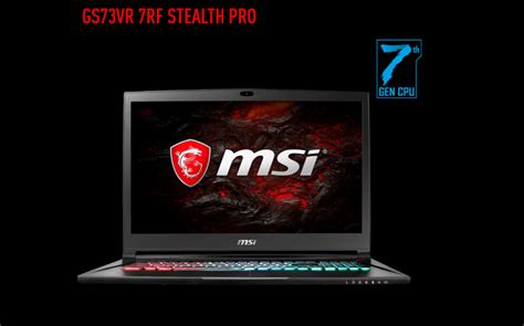 MSI GS73VR 7RF Stealth Pro Review Smooth 1080p Gaming Performance