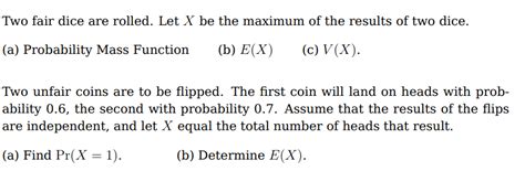 Solved Two Fair Dice Are Rolled Let X Be The Maximum Of The