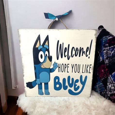 Welcome Hope You Like Bluey Sign Etsy