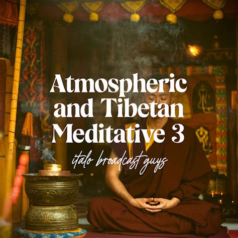 Atmospheric And Tibetan Meditative 40 Meditative Youtube Music