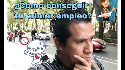 Como Conseguir Tu Primer Empleo YouTube
