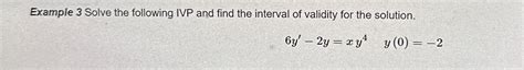 Solved Solve The Following Ivp And Find The Interval Of