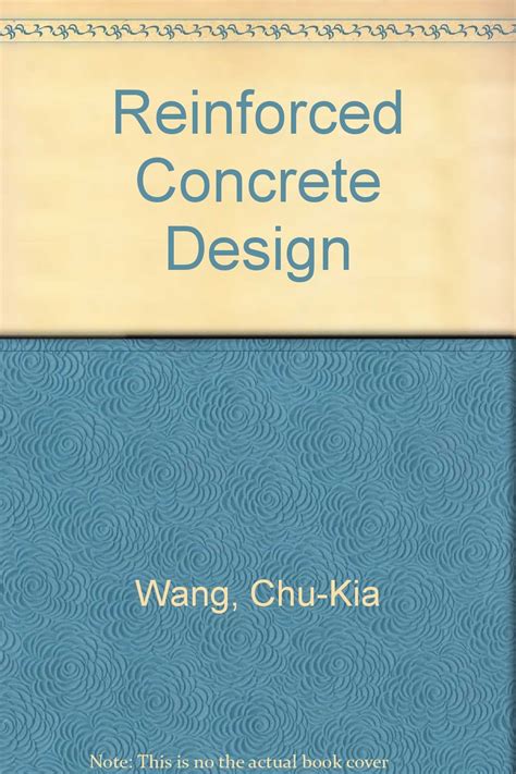 Reinforced Concrete Design Chu Kia Wang Charles G Salmon