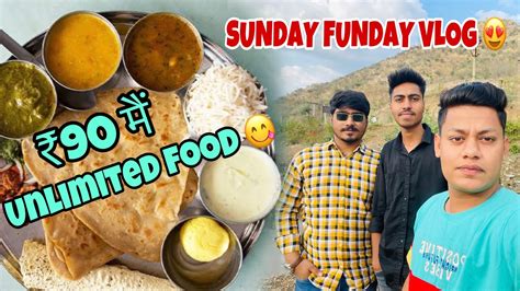 Unlimited Indian Food Items Sunday Funday Vlog Udaipur