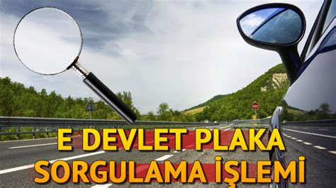 Araç plakası sorgulama işlemi Plaka sorgulama nasıl yapılır
