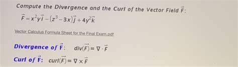 Solved Compute The Divergence And The Curl Of The Vector Chegg
