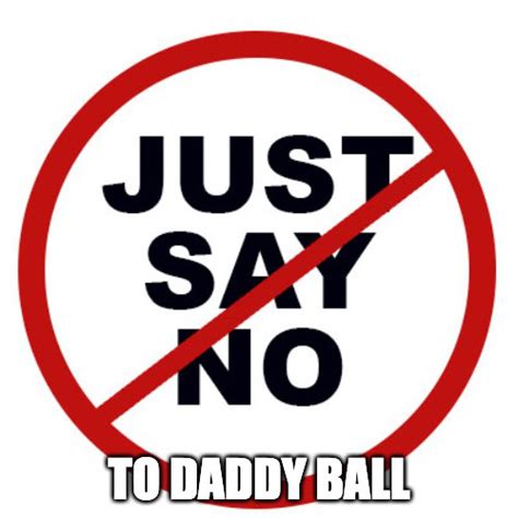 What Is Daddy Ball