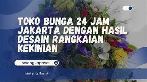 Toko Bunga 24 Jam Jakarta Dengan Hasil Desain Rangkaian Good