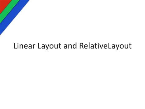 Ppt Linear Layout And Relativelayout Powerpoint Presentation Free
