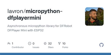 Github Lavronmicropython Dfplayermini Asynchronous Micropython