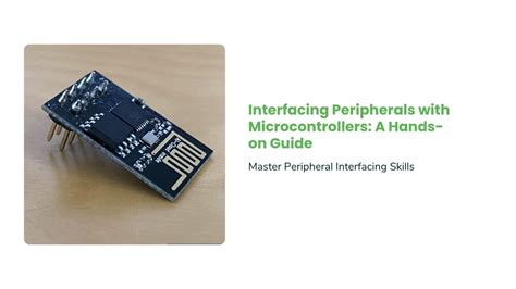 Interfacing Peripherals With Microcontrollers A Hands On Guide Maven Silicon