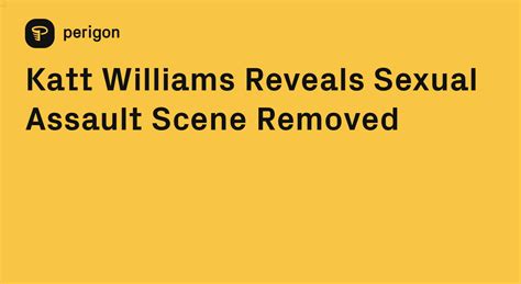 Katt Williams Reveals Sexual Assault Scene Removed Perigon