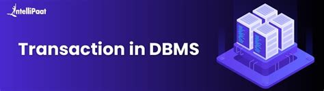 Transaction In Dbms States Properties And Examples