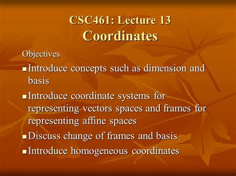 Csc461 Lecture 13 Coordinates Objectives Introduce Concepts Such As Dimension And Basis