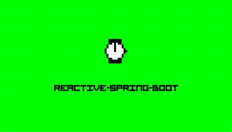 Reactive Spring Boot Stories Hackernoon