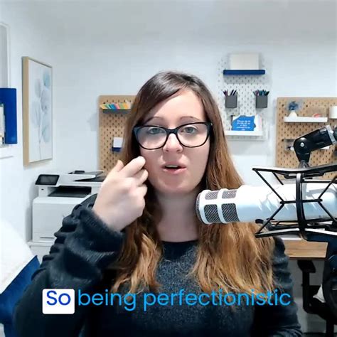 Being Perfectionistic Or Focusing On Doing Something Perfectly Takes Your… Leanne Woff