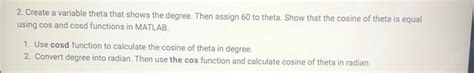 solved 2 create a variable theta that shows the degree