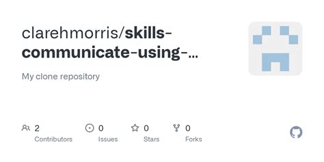 Github Clarehmorrisskills Communicate Using Markdown My Clone Repository