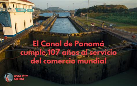 El Canal De Panamá Cumple 107 Años Blogs Emprendedor Estrella
