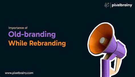 Importance Of Old Branding While Rebranding