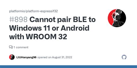 cannot pair ble to windows 11 or android with wroom 32 · issue 898