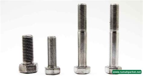 Pentingnya Memahami Ukuran Baut Dan Tipe Tipenya RUMAH PARKET