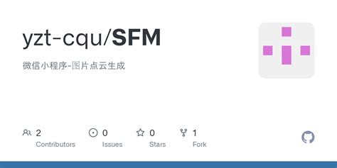GitHub yzt cqu SFM 微信小程序 图片点云生成