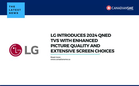 Lg Introduces 2024 Qned Tvs With Enhanced Picture Quality And Extensive