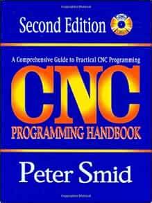 CNC Programming Handbook Smid Peter 9780831131586 Amazon Com Books