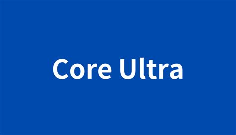 Intel Core Ultra Core Ultra
