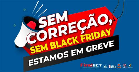 Trabalhadores Dos Correios Aprovam Greve Durante A Black Friday Findect