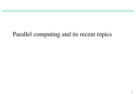Ppt Parallel Computing And Its Recent Topics Powerpoint Presentation