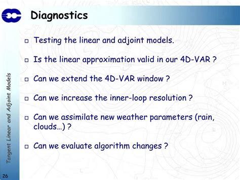 Ppt Assimilation Algorithms Tangent Linear And Adjoint Models