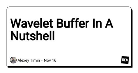 Wavelet Buffer In A Nutshell Rdevto