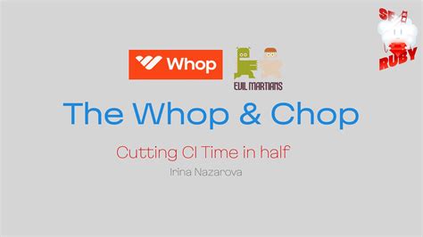 The Whop And Chop Cutting Ci Time In Half Speaker Deck