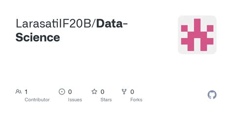 GitHub LarasatiIF B Data Science GitHub LarasatiIF B Data Science