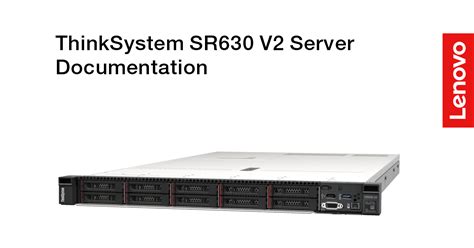 Thinksystem Sr630 V2 7z70 7z71 Thinksystem Sr630v2 Lenovo Docs