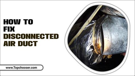 How To Fix Disconnected Air Duct A Expert Guideline