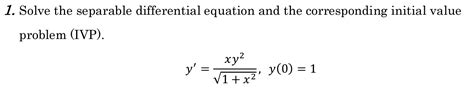 Solved Solve The Separable Differential Equation And The Chegg