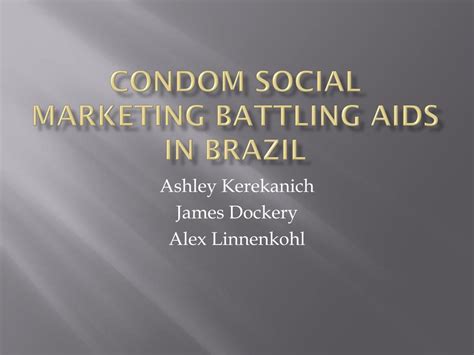 Ppt Condom Social Marketing Battling Aids In Brazil Powerpoint