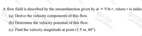 Solved A Flow Field Is Described By The Streamfunction Given Chegg