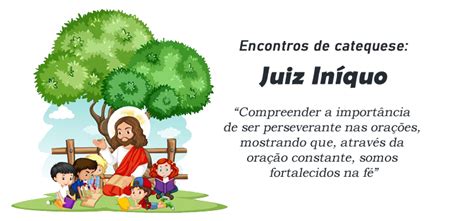Encontro de Catequese Parábola do Juiz Iníquo