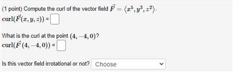Solved Point Compute The Curl Of The Vector Field Chegg Com