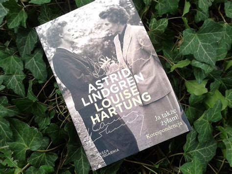 Górowianka Astrid Lindgren Louise Hartung Ja Także żyłam