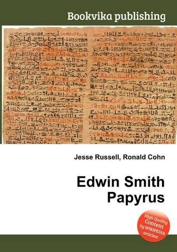 Edwin Smith Papyrus By Jesse Russell Goodreads