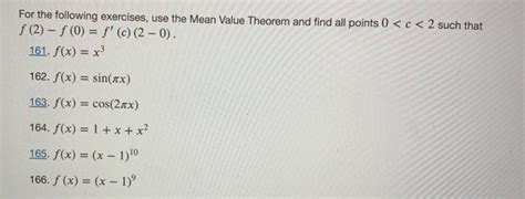 Solved For The Following Exercises Use The Mean Value Chegg