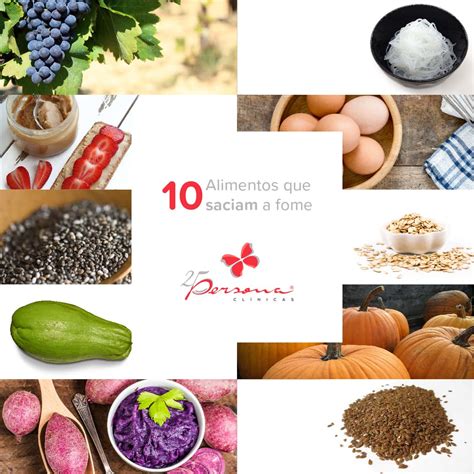10 Alimentos Que Saciam A Fome Clinicas Persona