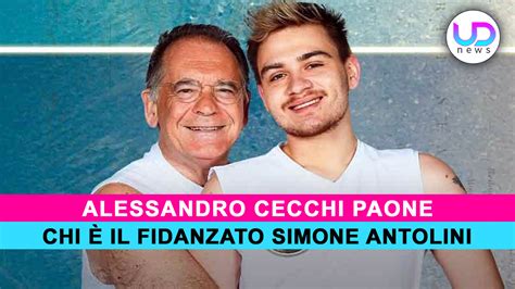 Simone Antolini Chi È Il Fidanzato Di Alessandro Cecchi Paone Video